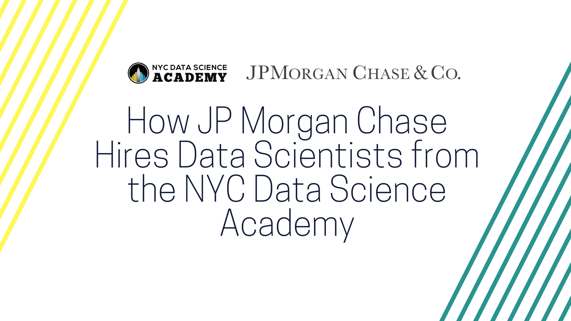 How JP Morgan Chase Hires Data Scientists from the NYC Data Science Academy